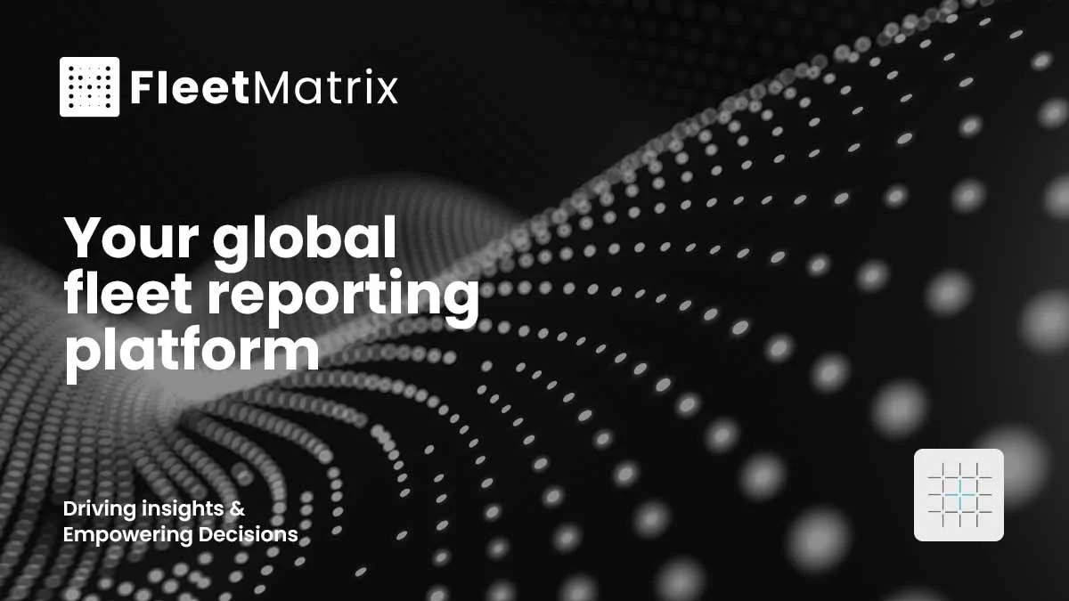 Your new Global Fleet Platform for 2025 | FleetMatrix | Global Fleet ...